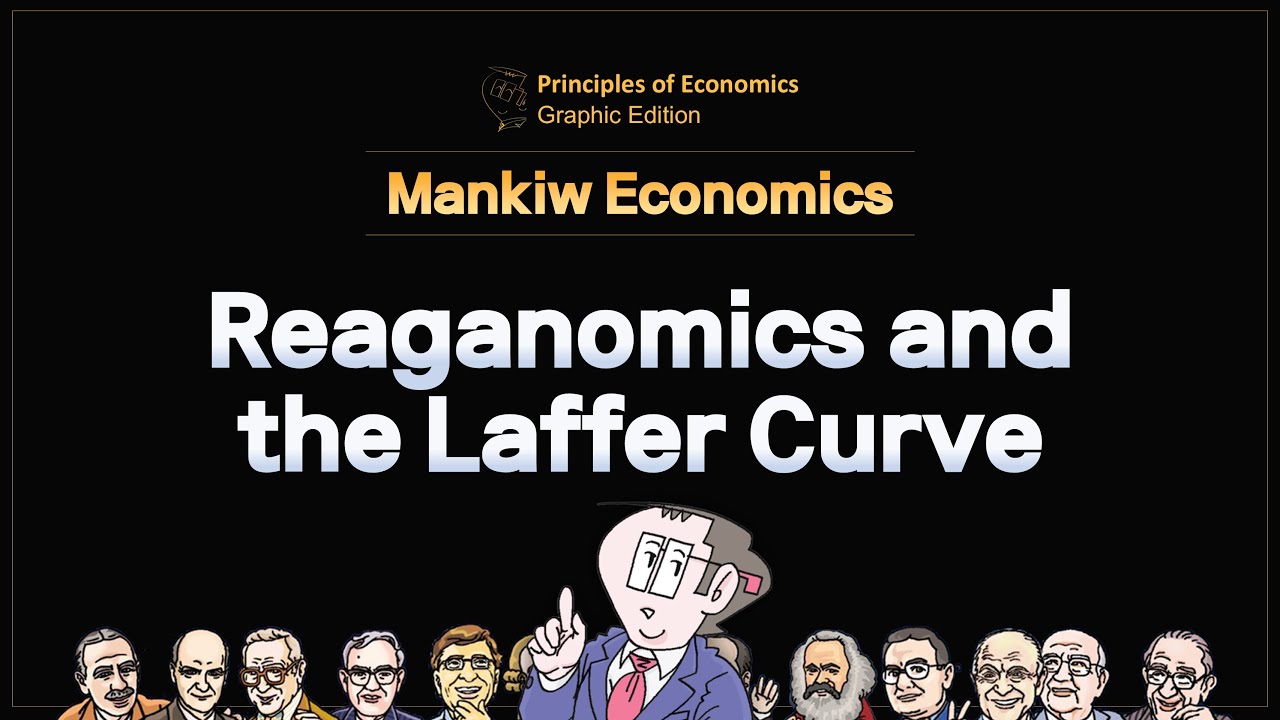 [Mankiw Economics] Reaganomics and the Laffer Curve - YouTube