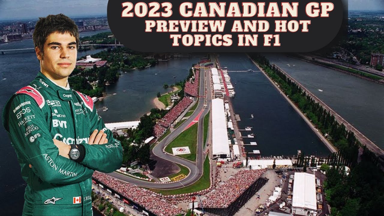 2023 Canadian GP: Preview and Predictions! What to expect this weekend ...