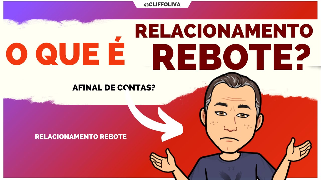 O QUE (de verdade) É RELACIONAMENTO REBOTE? - YouTube