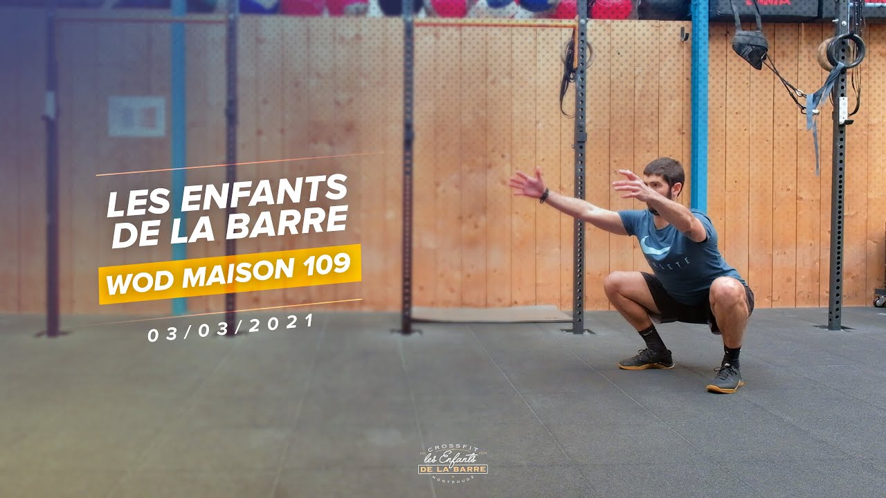 Les Enfants de la Barre : Wod Maison 109 - YouTube