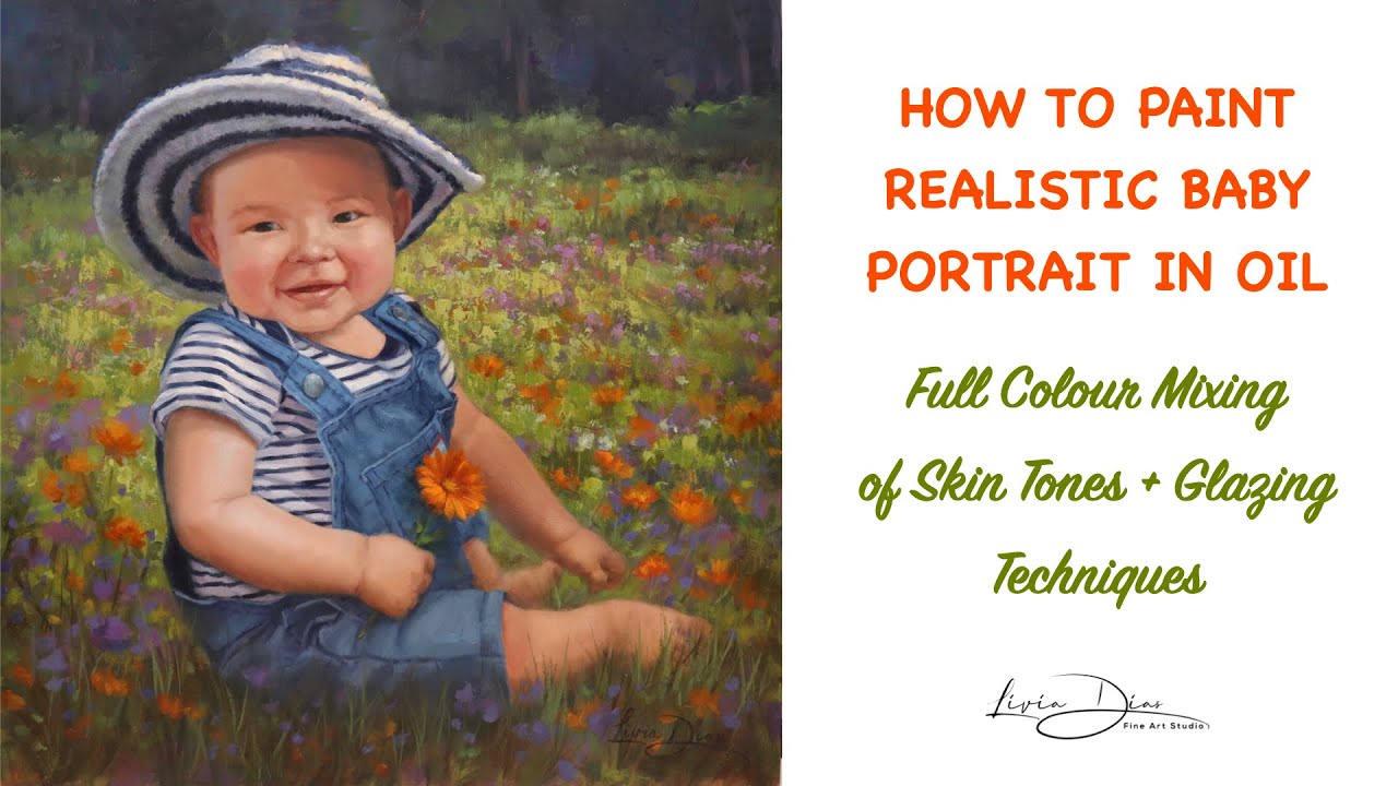 How to PAINT a PORTRAIT of a BABY/CHILD in OILS + MIXING SKIN TONES ...