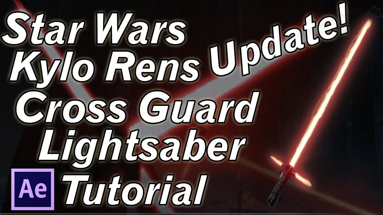 Kylo Ren Cross Guard Lightsaber- tutorial - Adobe After Effects - using ...