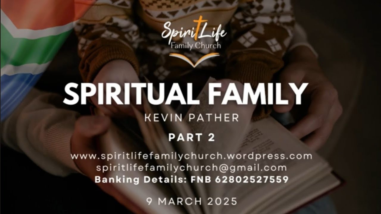 Spiritual Family - Part 2- Kevin D. Pather - YouTube
