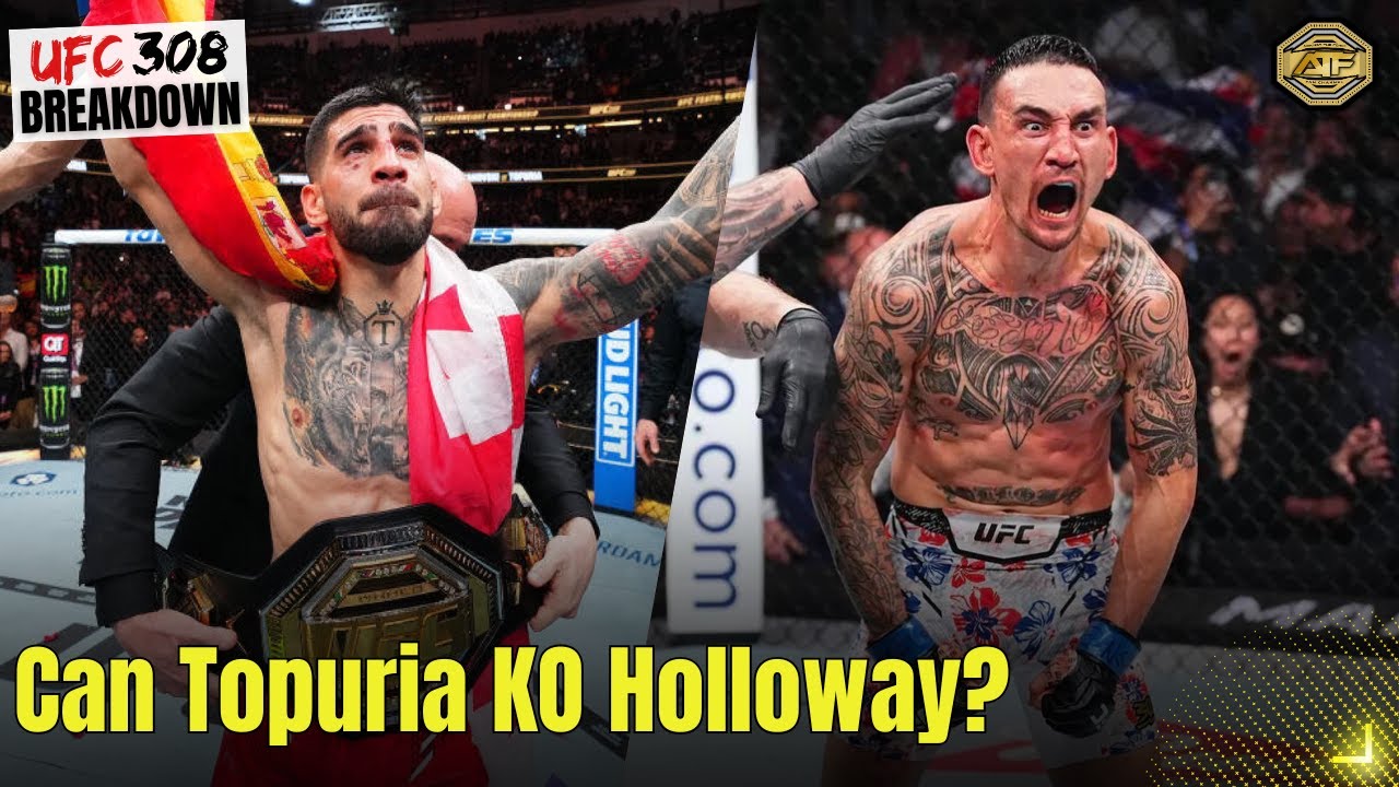 Can Ilia Topuria Knockout Max Holloway? UFC 308 Breakdown - YouTube