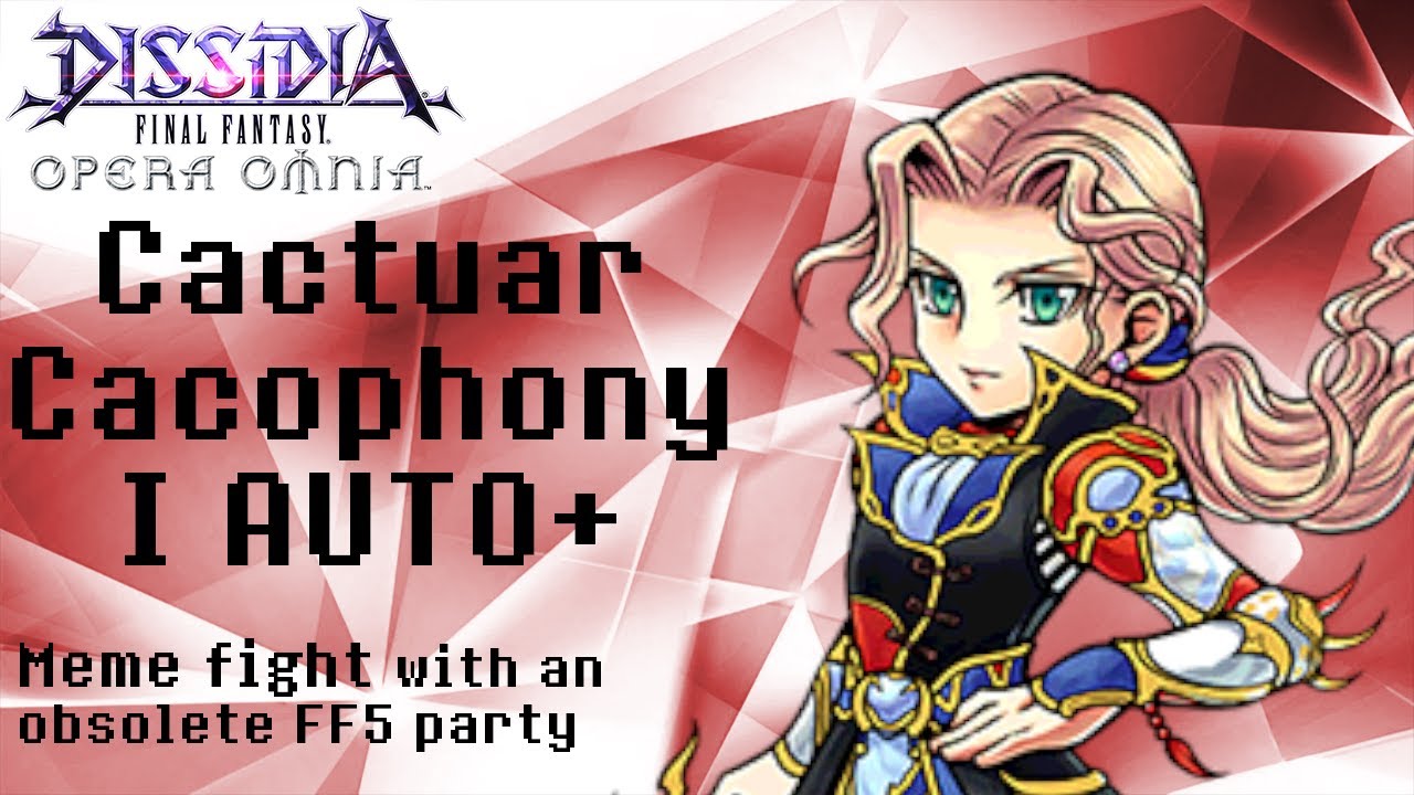 Battle 019 - Cactuar Cacophony I Auto+ (Meme fight with an obsolete FF5 ...