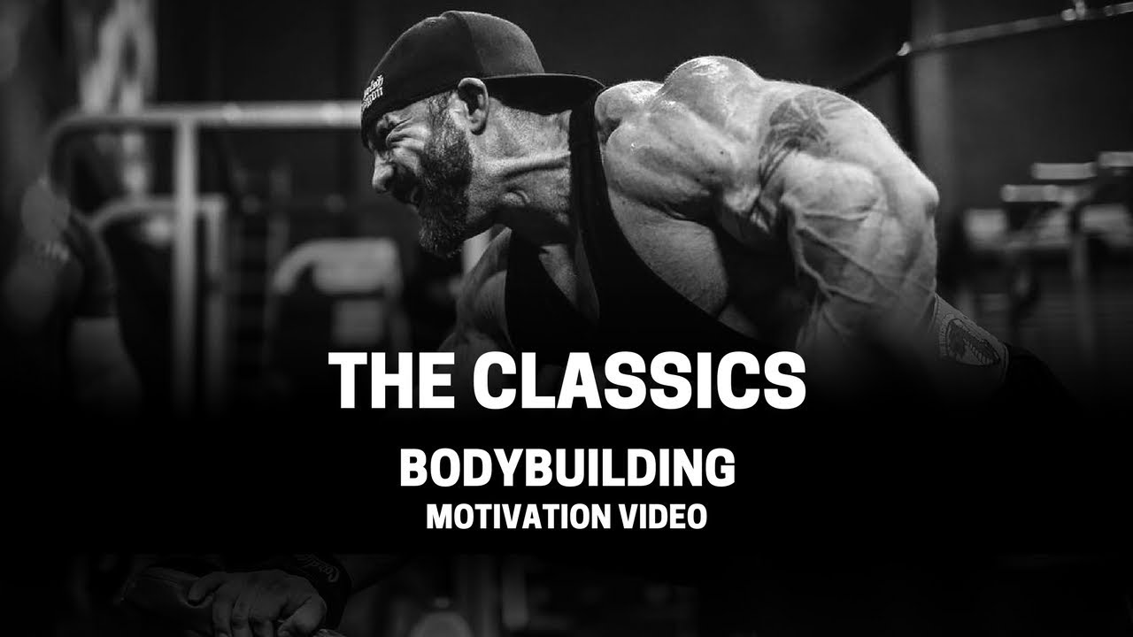 Bodybuilding Motivation Video - THE CLASSICS | 2018 - YouTube