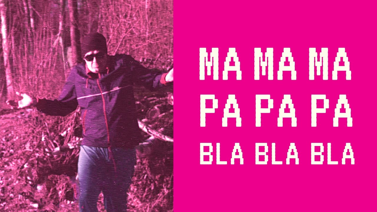 Ma Ma Ma Pa Pa Pa Bla Bla Bla (LYRIC VIDEO) - YouTube