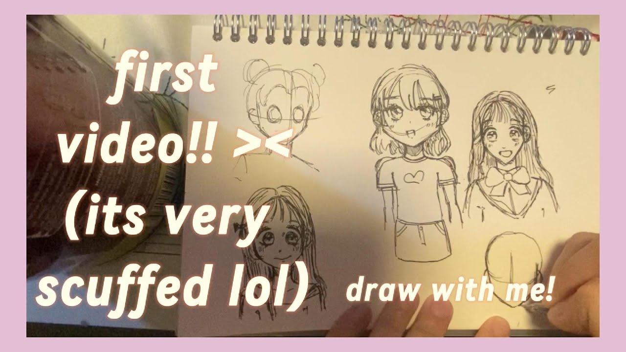 MY FIRST VIDEO!! (a very scuffed draw with a beginner artist aka me ...