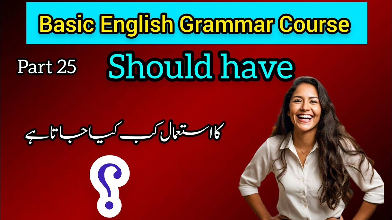 Basic English Grammar Class 25|Simple Uses of (Should have) . - YouTube