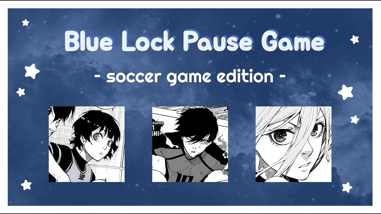 Blue Lock Pause Game // Soccer Game Edition!! - YouTube