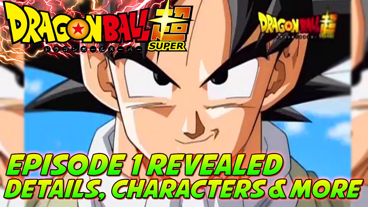 Dragon Ball Super - Episode 1 Revealed + Details & More - YouTube