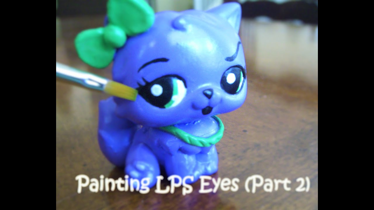 How to Paint LPS Customs Eyes (Part 2) - YouTube