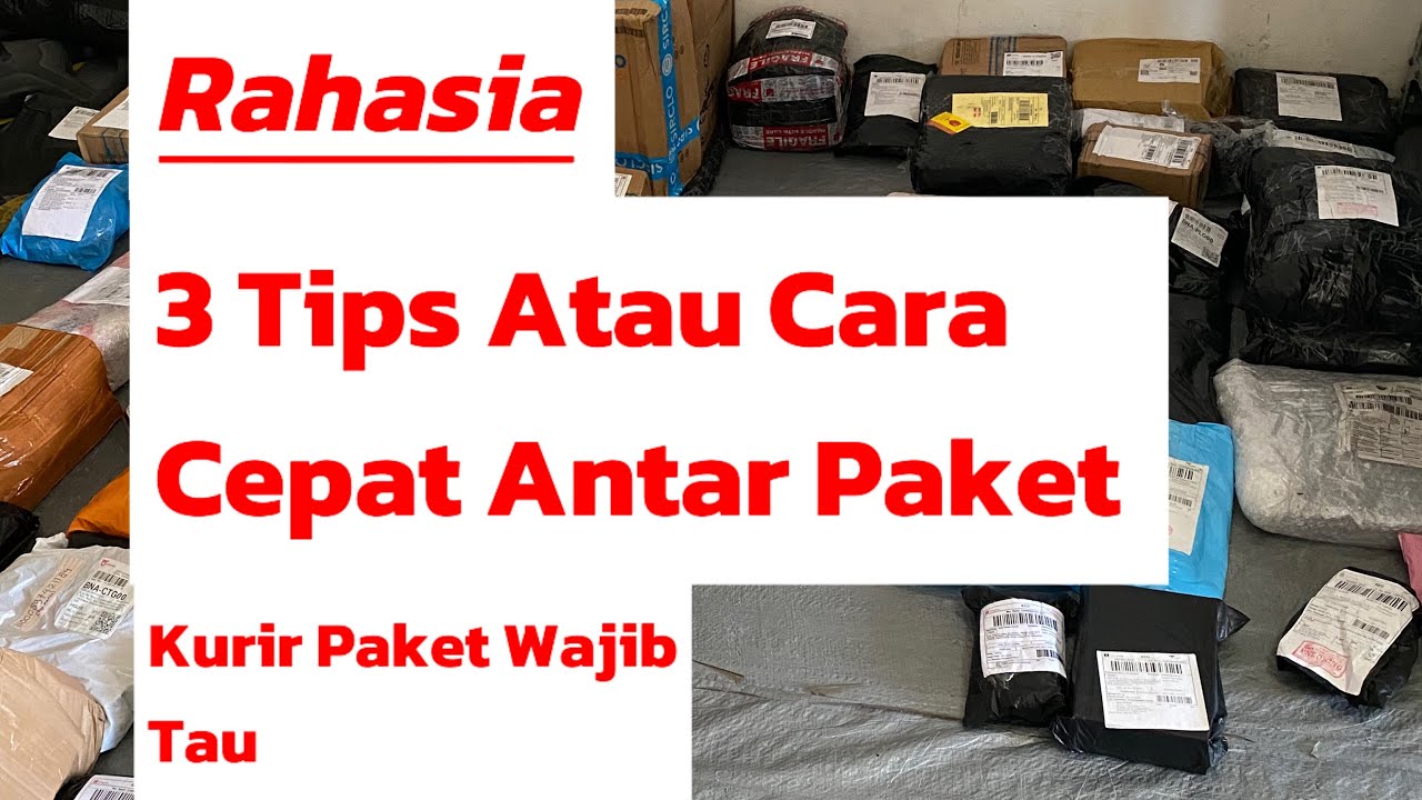 Rahasia ⁉️3 Tips Cara Cepat Mudah Jadi Kerja Kurir Antar Paket‼️ - YouTube