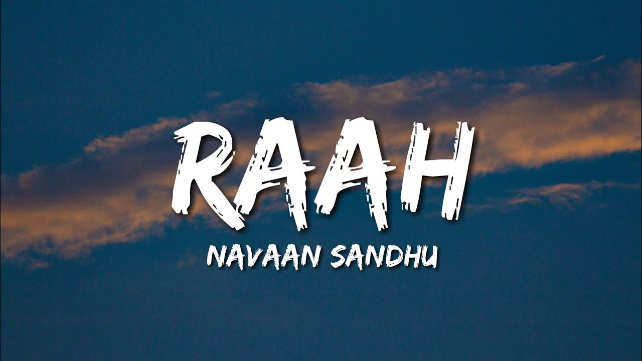 Raah (Lyrics) Navaan Sandhu - YouTube