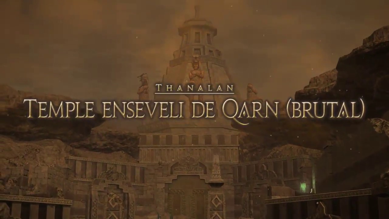 [FR]FF14 - Temple Enseveli de Qarn Brutal Niveau 50 - ARR - YouTube