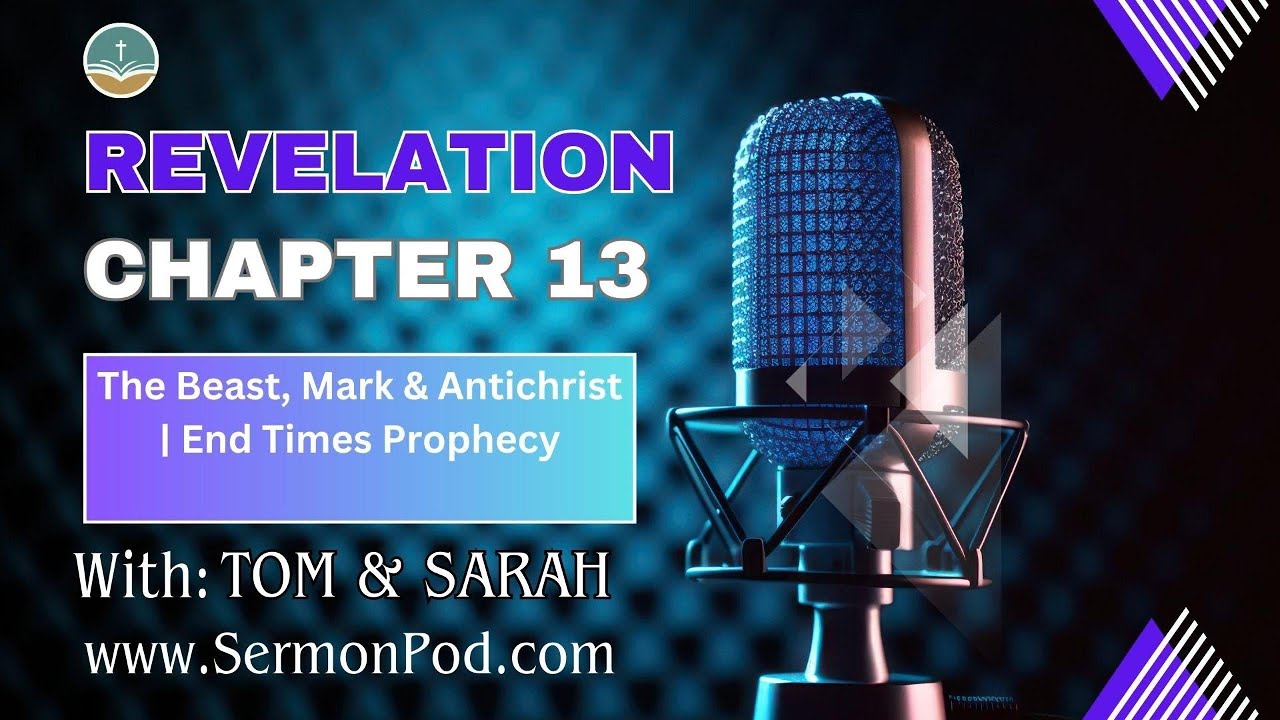 Revelation 13 Explained: The Beast, Mark & Antichrist | End Times ...