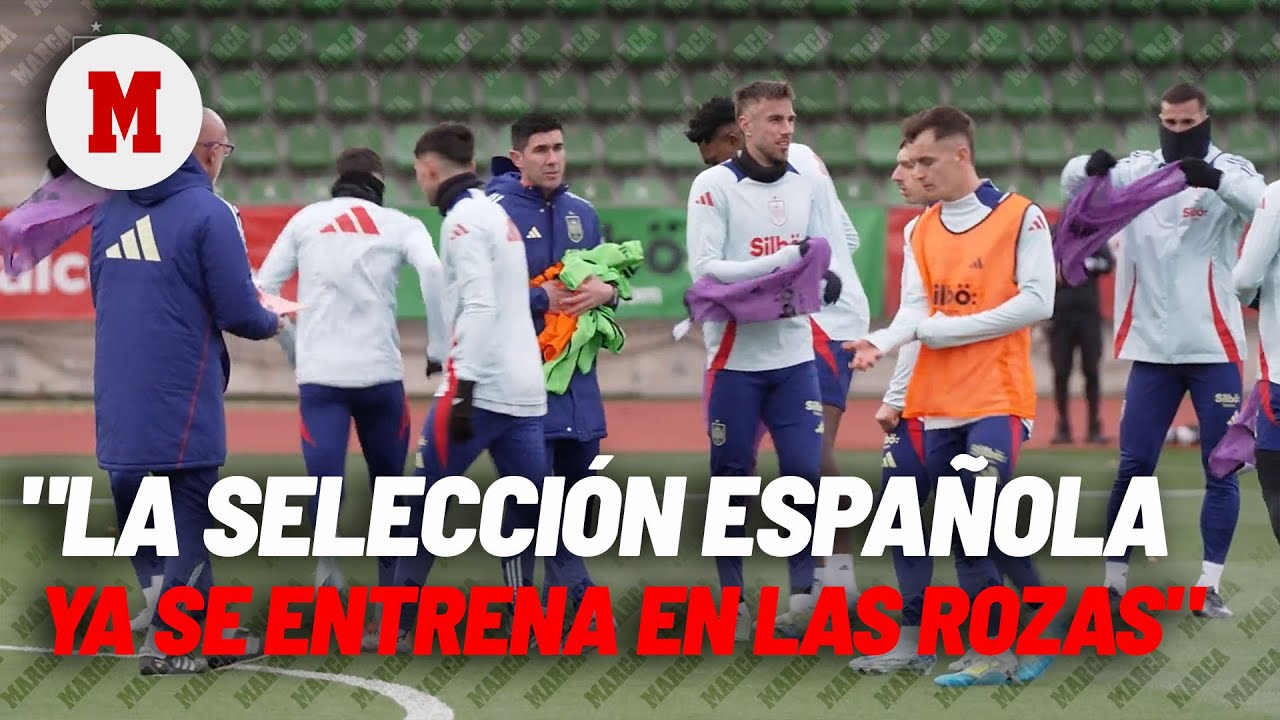 La Selección Española ya se entrena en Las Rozas - YouTube