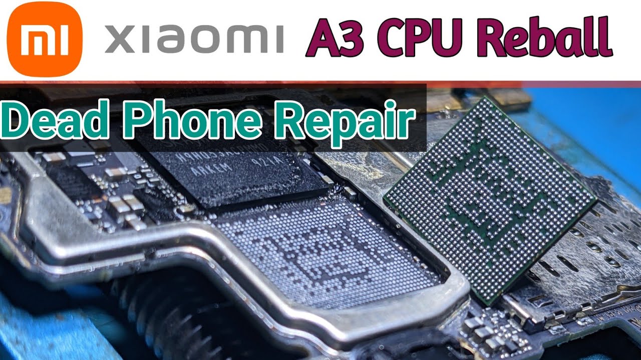 Redmi A3 Dead Problem Solution || Perfect CPU Reball - YouTube