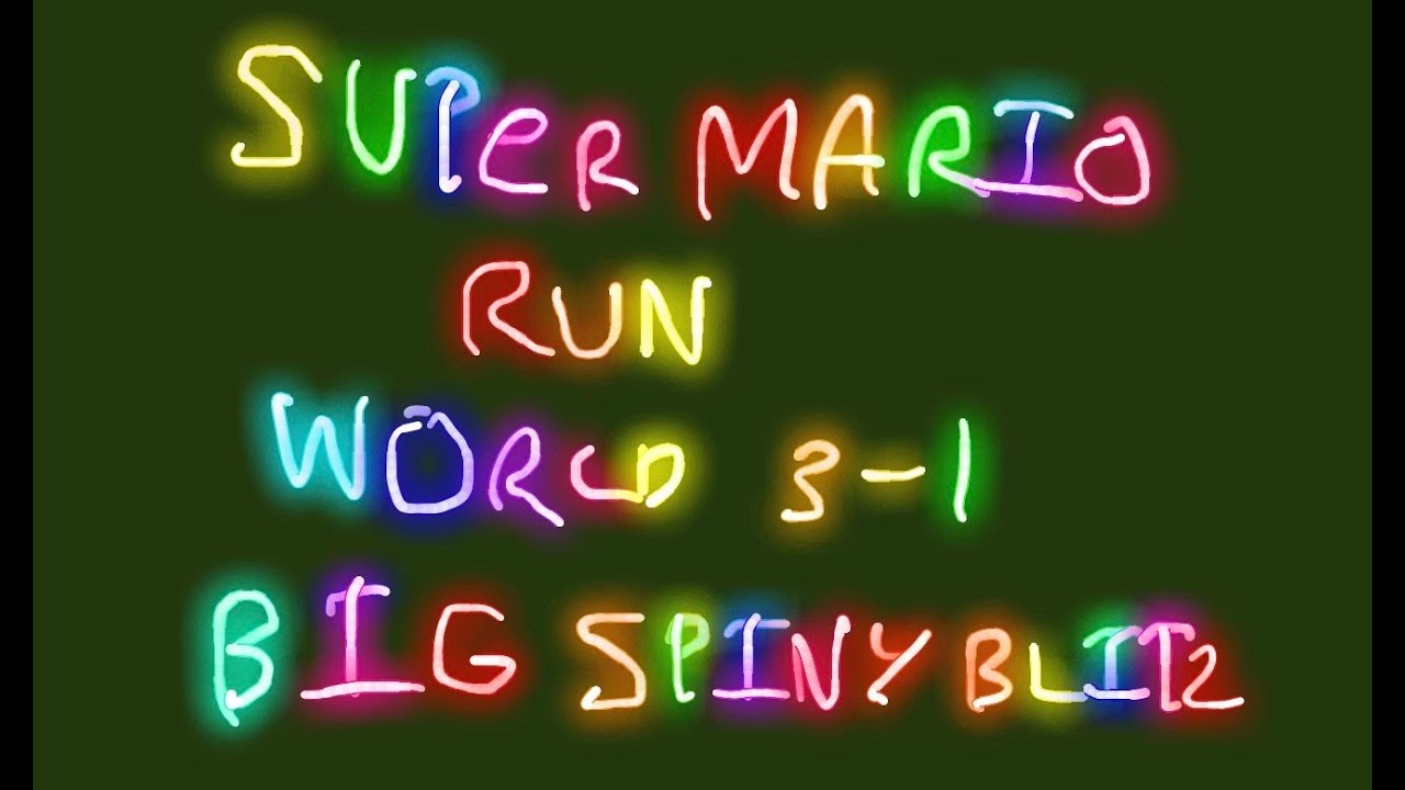 Super Mario Run- World 3-1 Big Spiny Blitz - YouTube