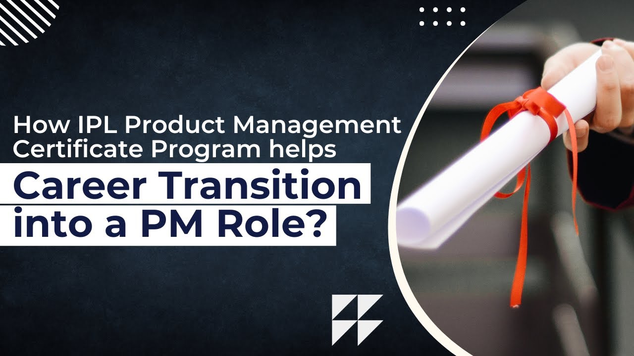 How IPL Product Management Certificate Program helps Career Transition ...