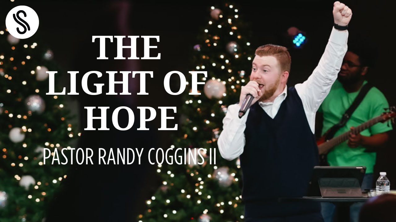 The Light of Hope // Pastor Randy Coggins II // Seven Springs Sunday ...