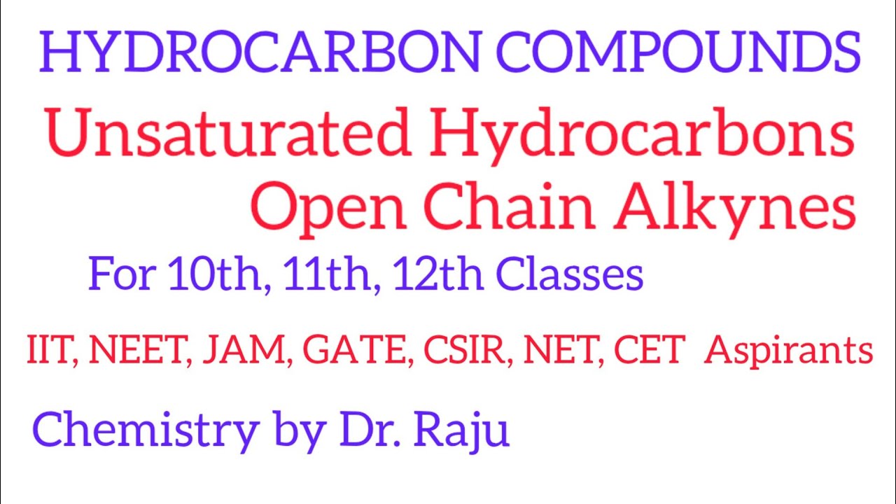 Hydrocarbon Compounds|| Unsaturated Hydrocarbons|| Alkynes||Open-Chain ...