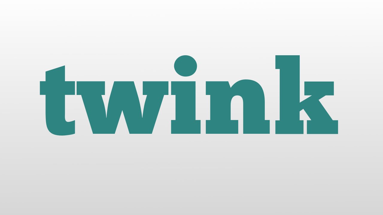 twink meaning and pronunciation - YouTube