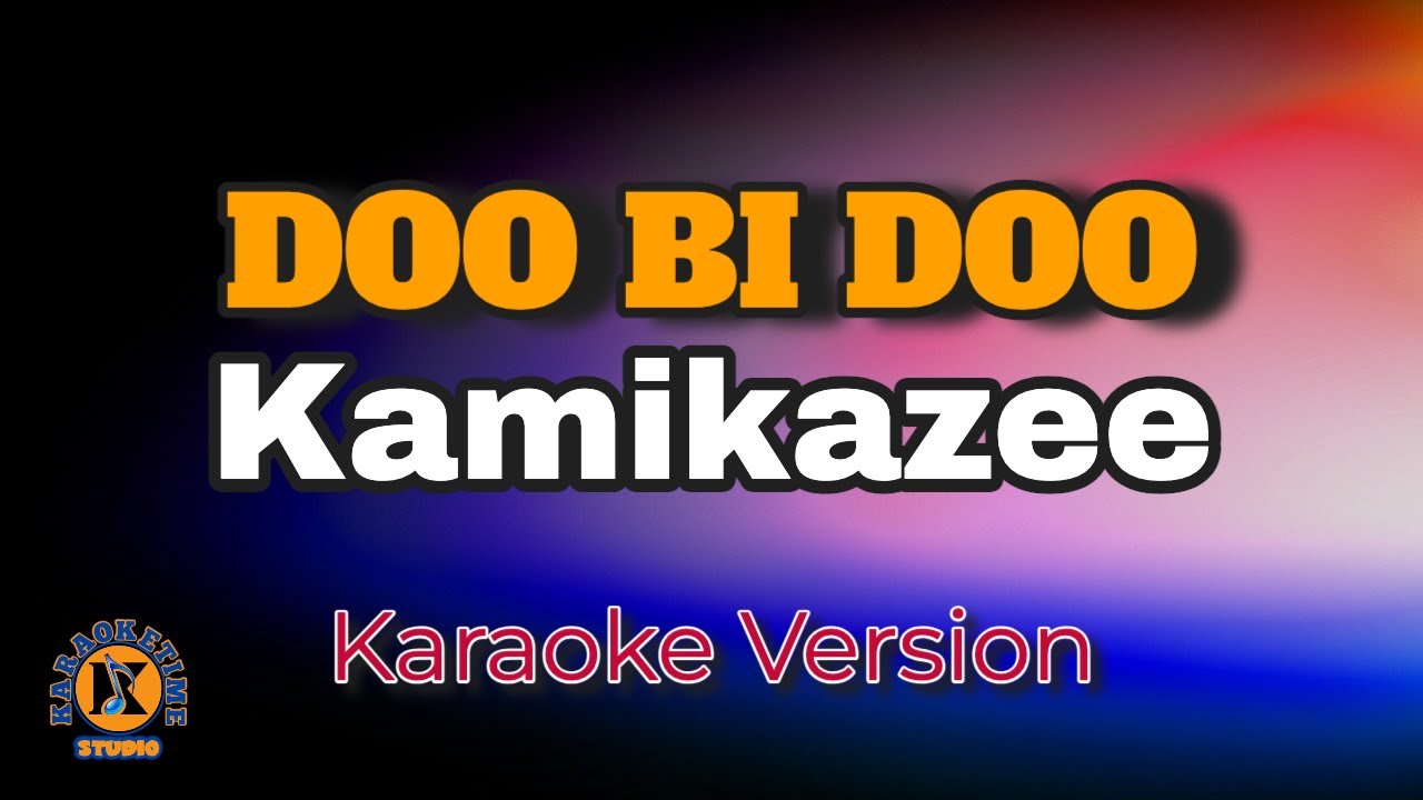 DOO BI DOO - Kamikazee (Karaoke Version) - YouTube