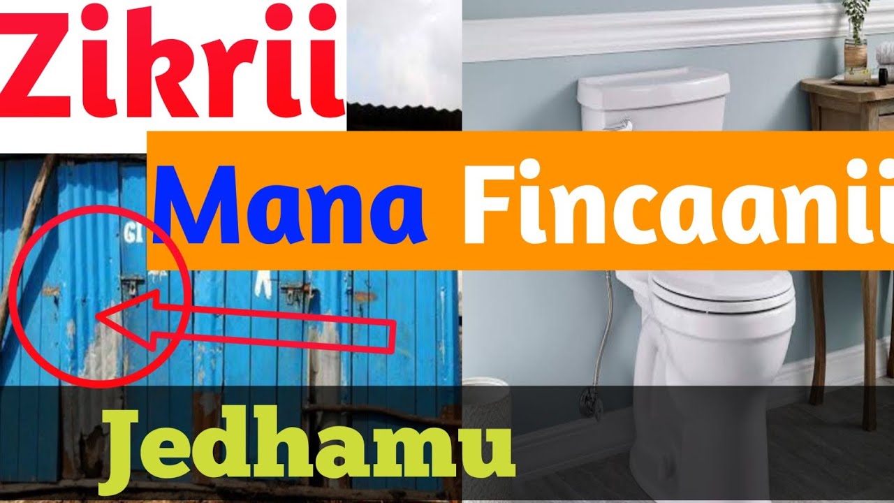 Zikrii Yeroo Mana Fincaanii Seenan Jedhamu - YouTube