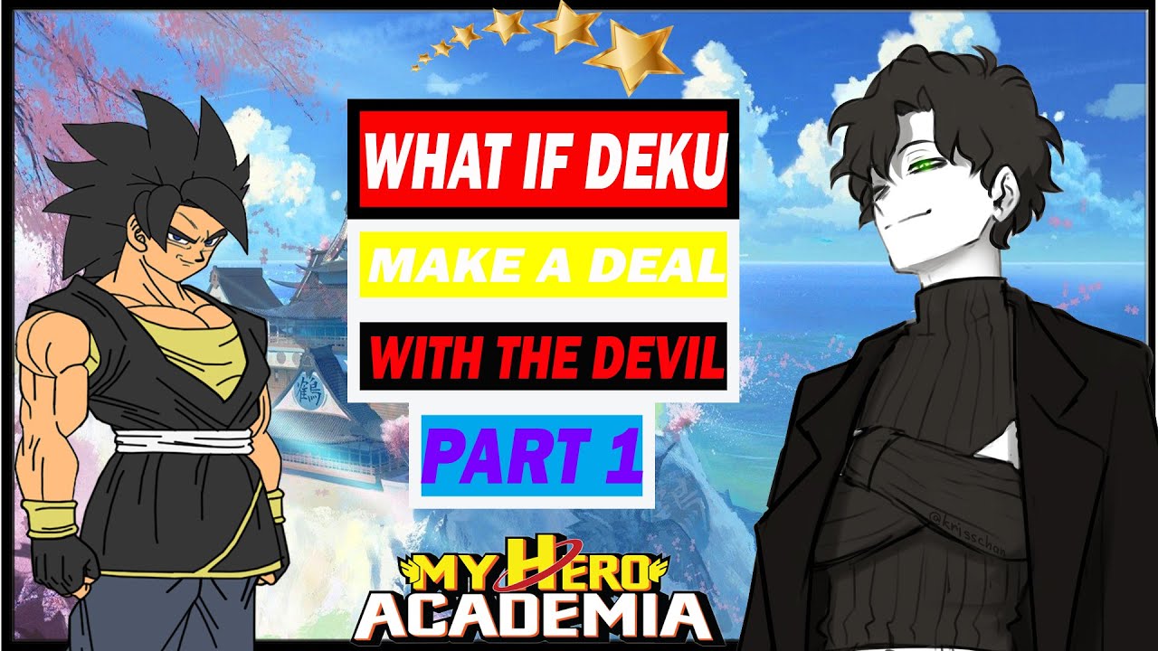 What if deku made a deal with the devil part 1 - YouTube