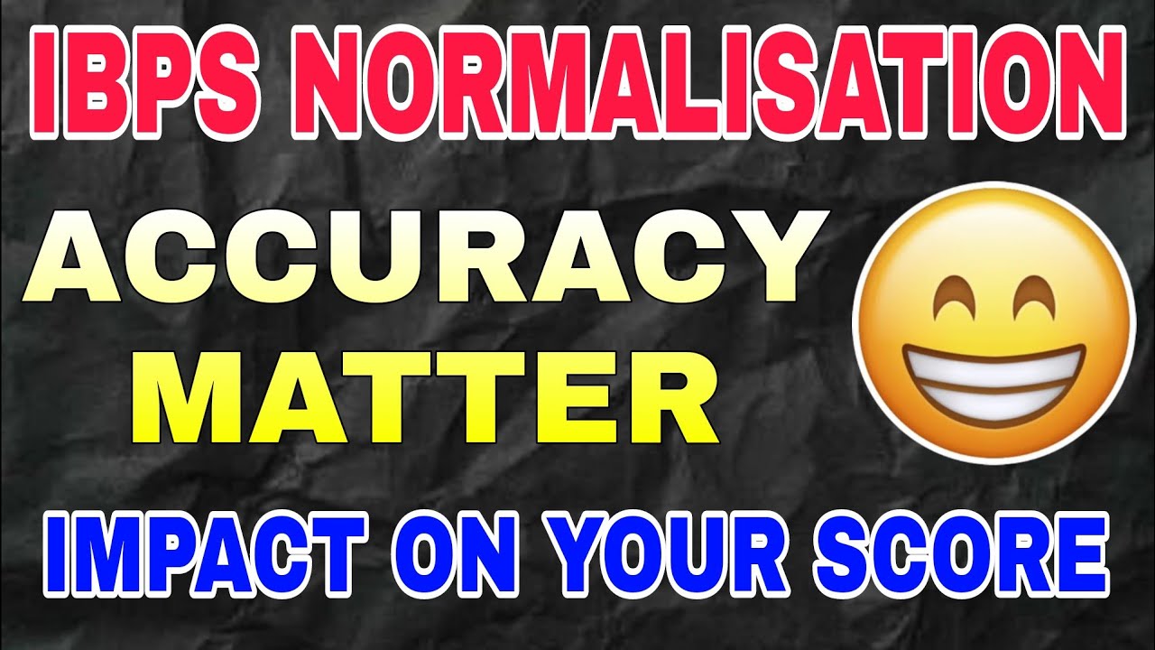 Ibps po normalisation | does accuracy matter ? | Normalisation Impact on your score - YouTube