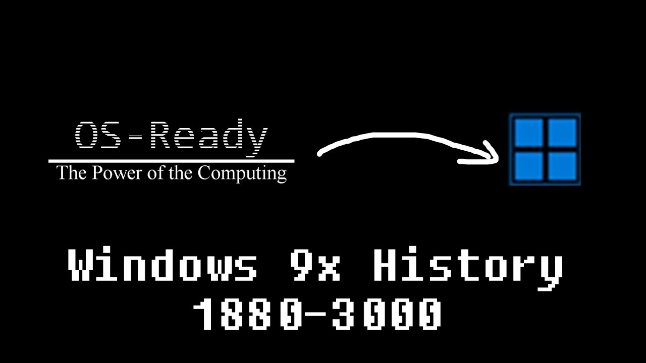 Windows 9x History (1880-3000) - YouTube