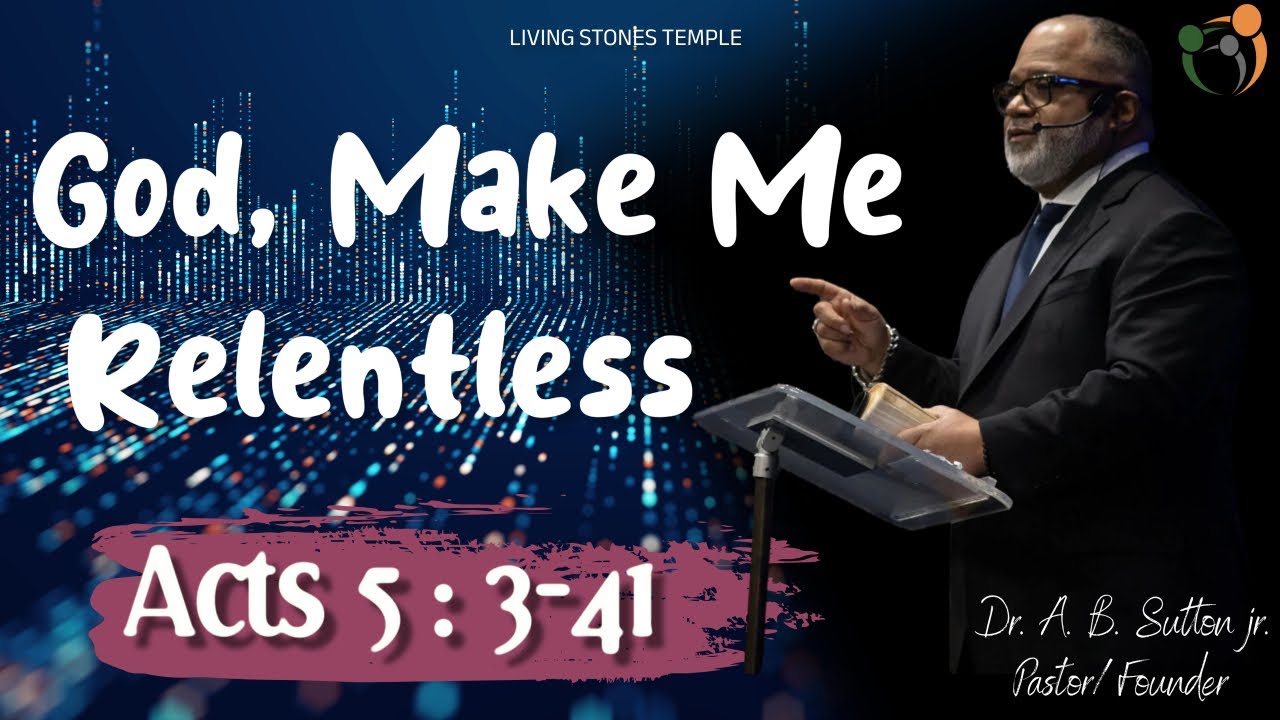 God, Make Me Relentless - Dr. A. B. Sutton - YouTube
