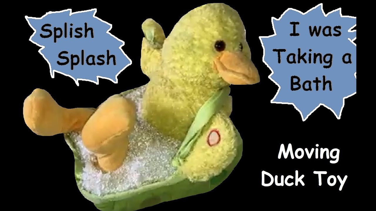 Splish Splash I Was Taking a Bath Musical Moving Duck Toy - YouTube
