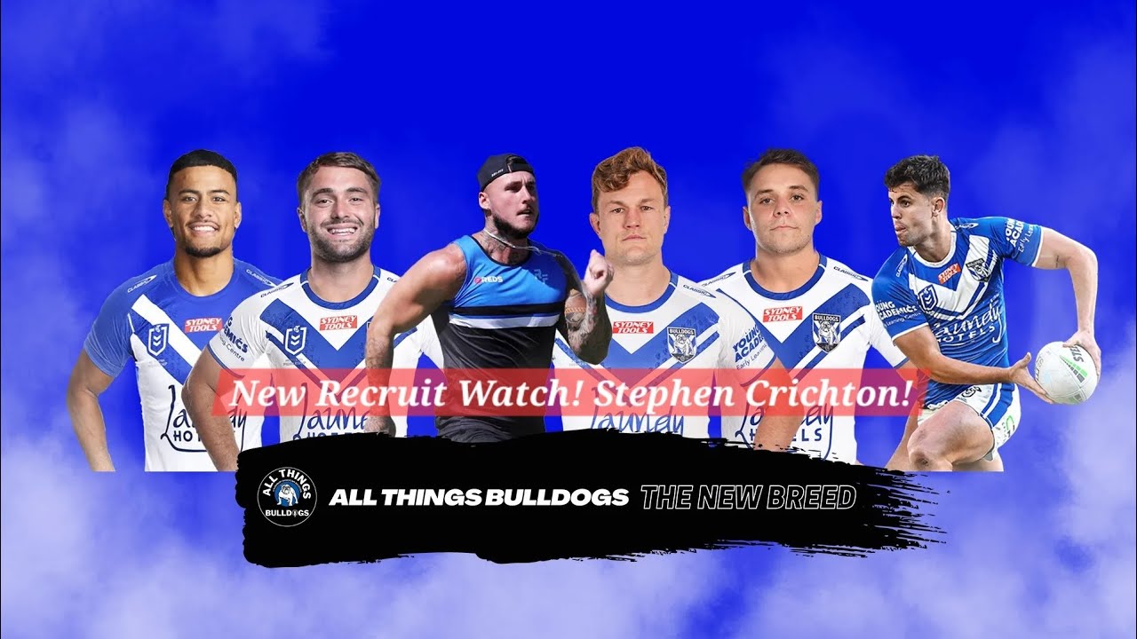 Canterbury-Bankstown Bulldogs New Recruits. The New Breed Ep 4. Stephen ...