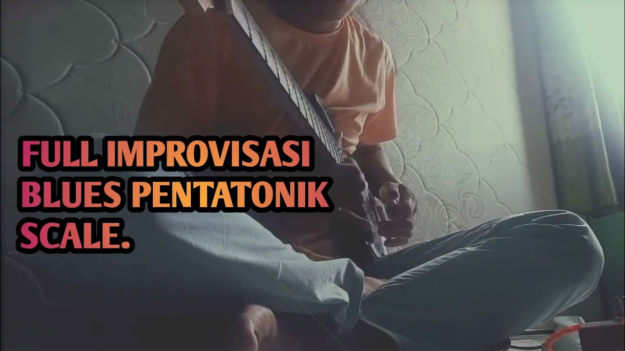 Slank blues bini improvisasi melody pentatonik Scale. - YouTube