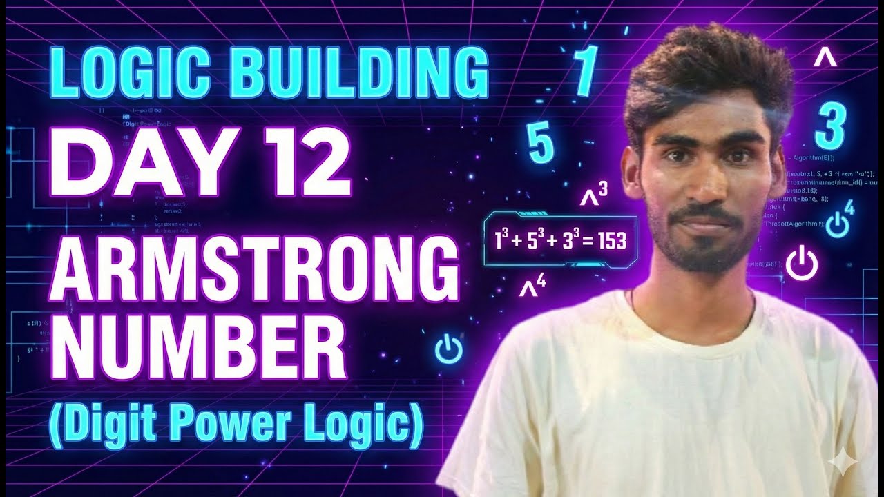 Logic Building Day 12 | Armstrong Number | Digit Concept | Java | DSA ...
