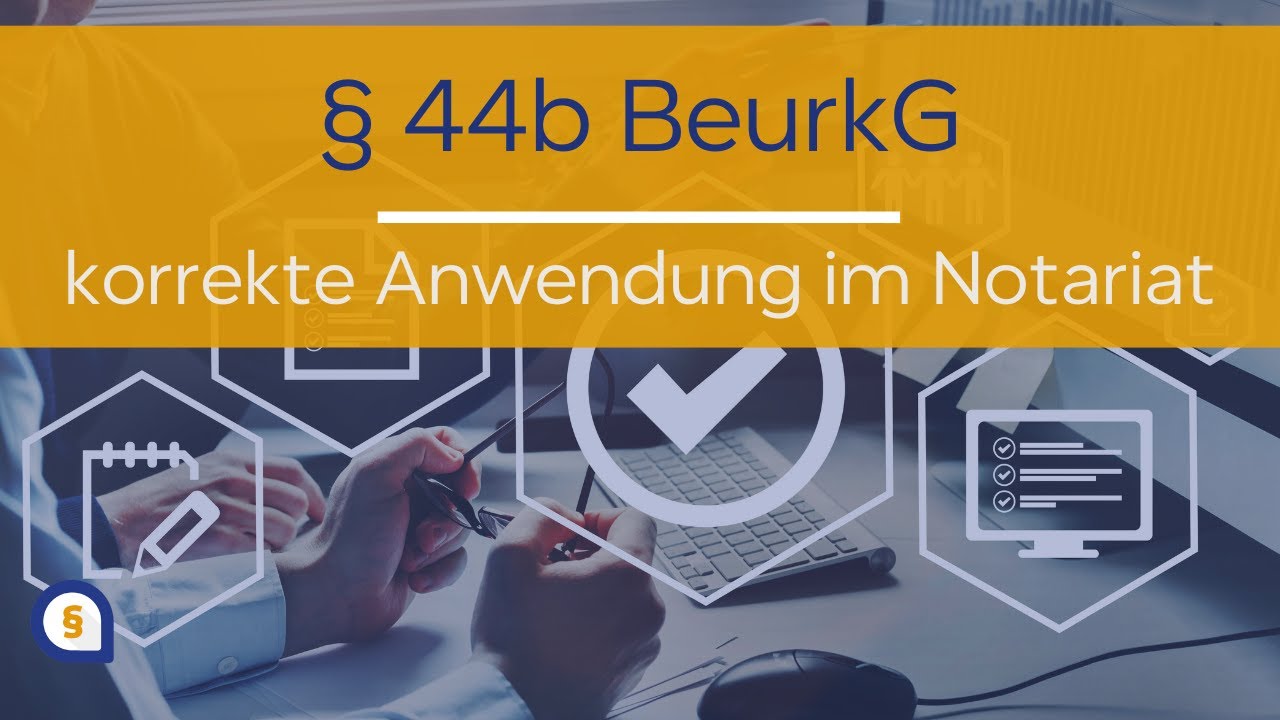 Anwendung des § 44b BeurkG in der Praxis - YouTube