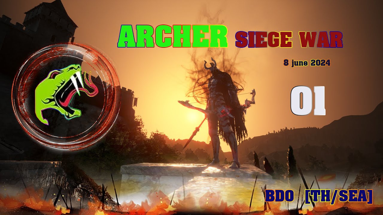 BDO [TH/SEA] ARCHER Montage Siege/Node War อาเชอร์วอปราสาท!!! - YouTube