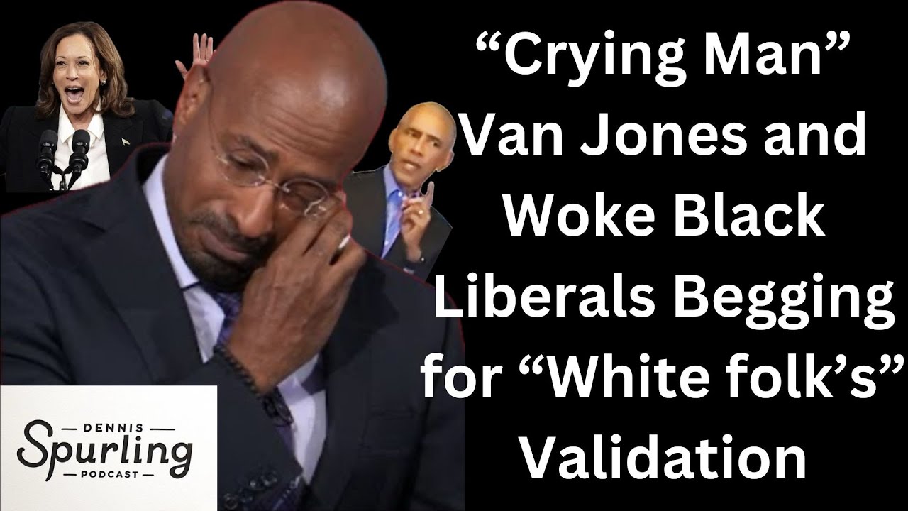 “Crying Man” Van Jones and Woke Black Liberals Begging for “White folk ...