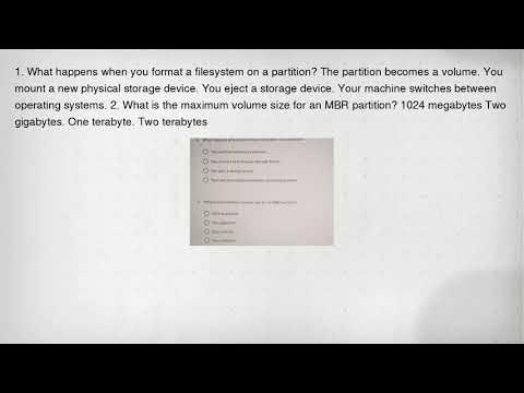 1. What happens when you format a filesystem on a partition? The partition becomes a volume. You ...