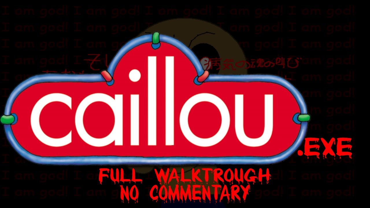 Caillou.exe (Full walktrough, No commentary) (Late Upload) - YouTube