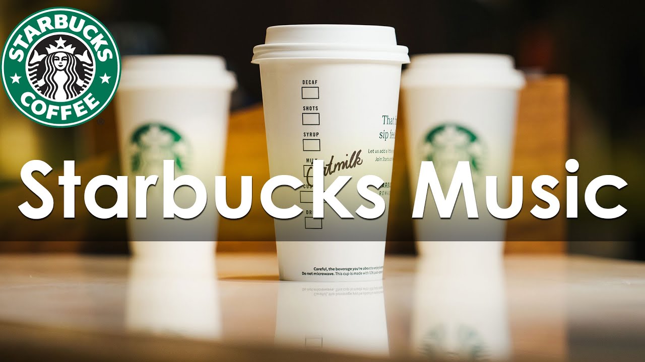 Best Of Starbucks Music - Relaxing Smooth, Sweet, Bossa, Piano Jazz ...