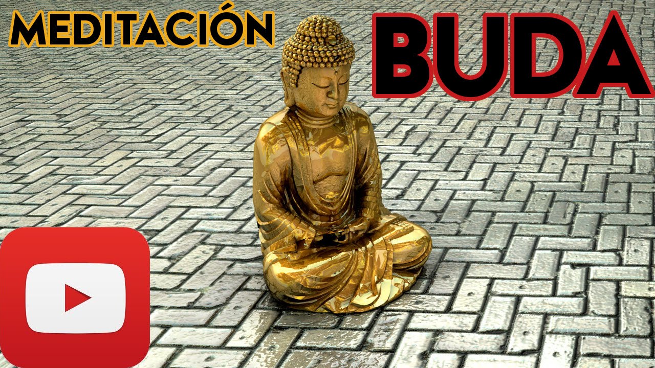 MEDITACION BUDA Como Meditar según el Budismo - YouTube