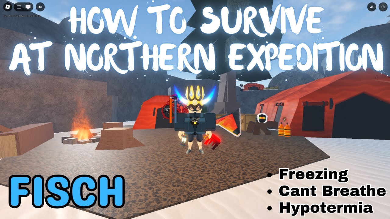 FISCH HOW TO SURVIVE NORTHERN EXPEDITION - YouTube