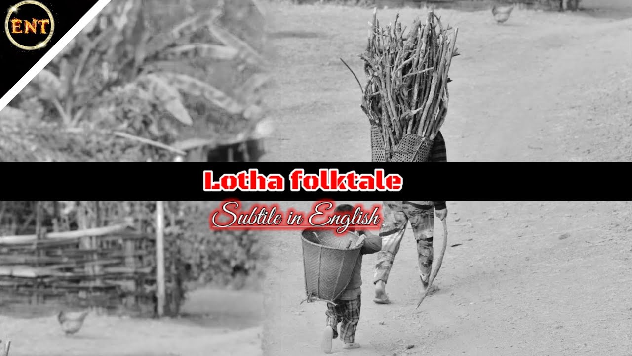 Oyo Ethan Motsu | Lotha folktale with English subtitle - YouTube