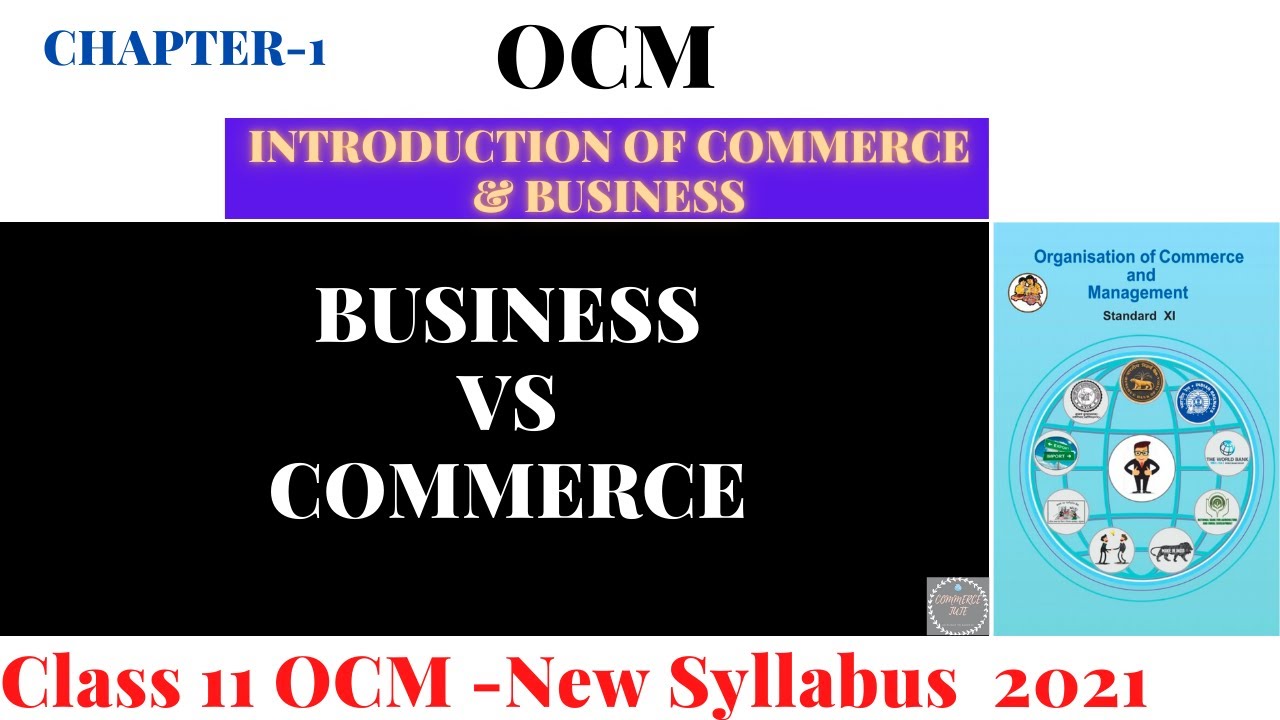 11th OCM Chapter 1- Distinction Between Business and Commerce | FYJC ...