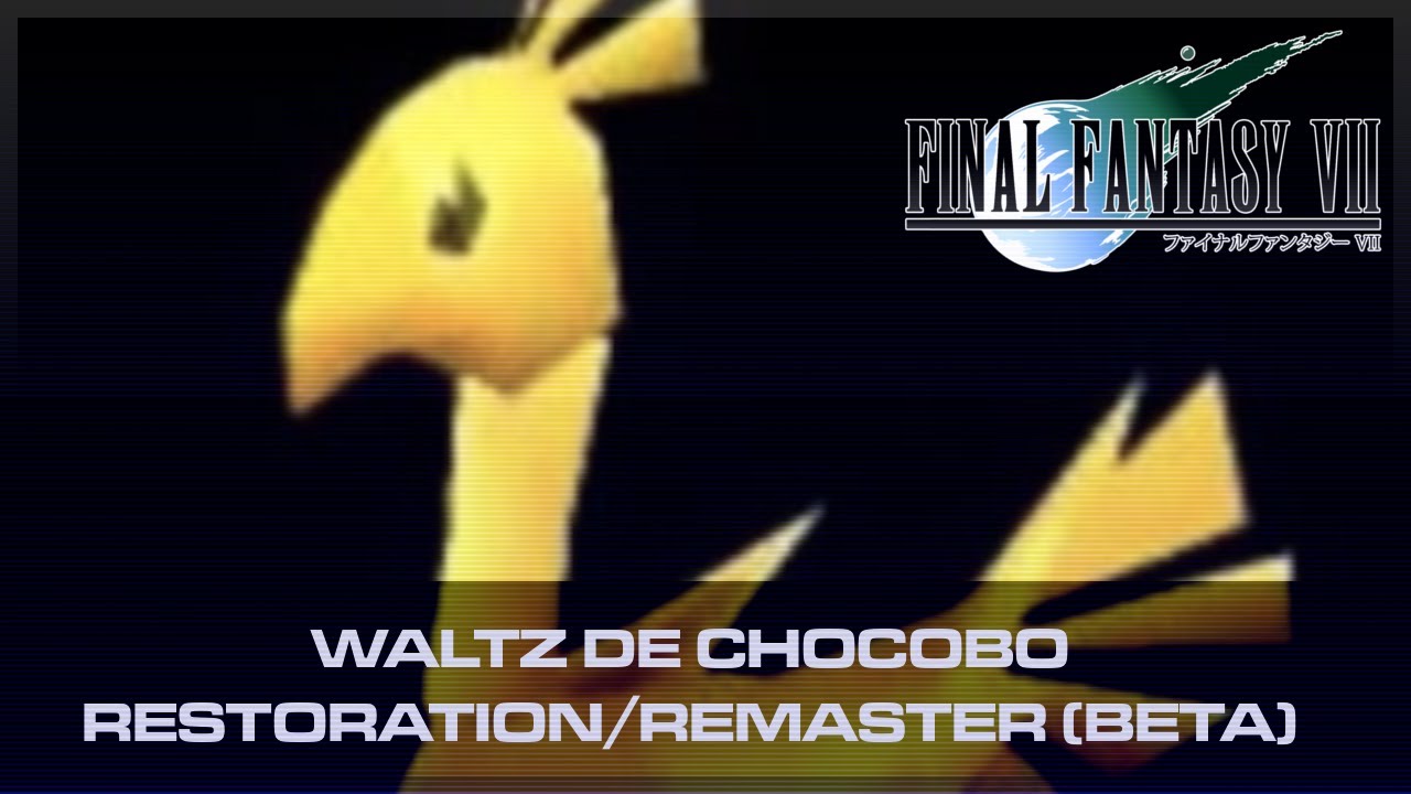 Waltz de Chocobo - Final Fantasy VII Remaster/Restoration Beta - YouTube