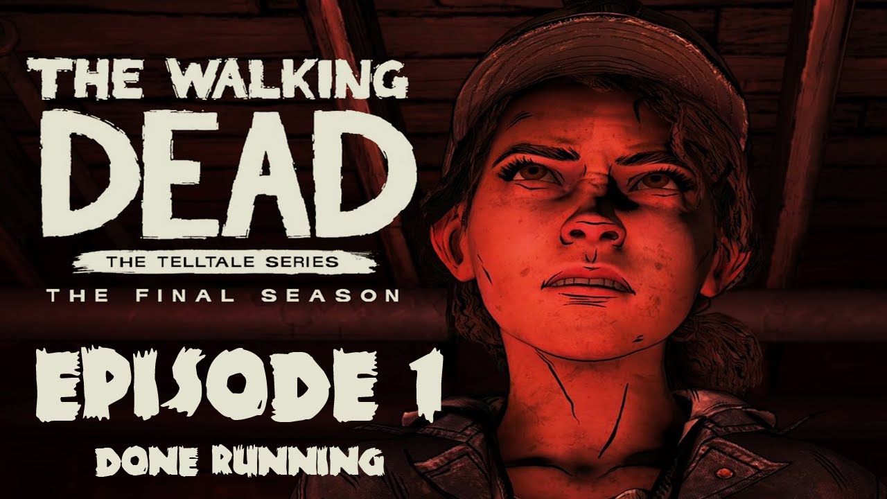 Telltale's TWD: The Final Season "Done Running" FULL EPISODE ...