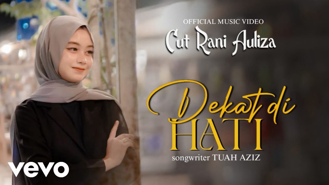 Cut Rani - Dekat Di Hati (Official Music Video) - YouTube